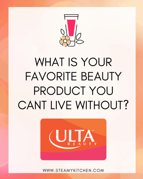 Ulta Beauty Instant Win • Steamy Kitchen Recipes
