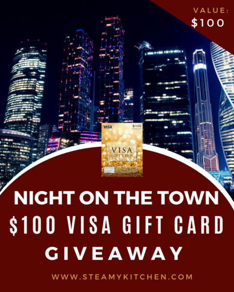 Night On The Town $100 Visa Gift Card Giveaway • Steamy Kitchen Recipes