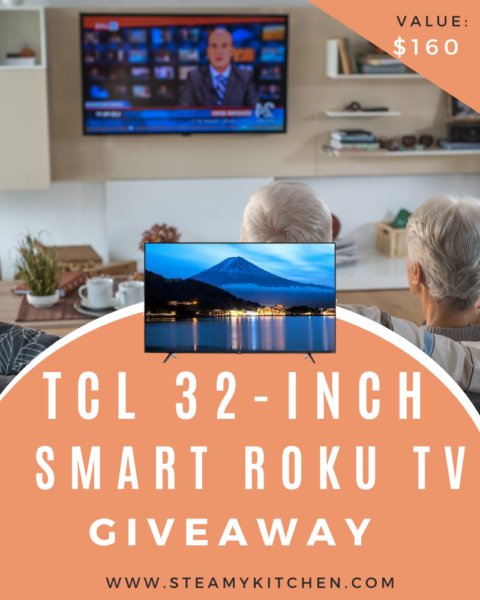 TCL 32-Inch Smart Roku TV Giveaway • Steamy Kitchen Recipes Giveaways