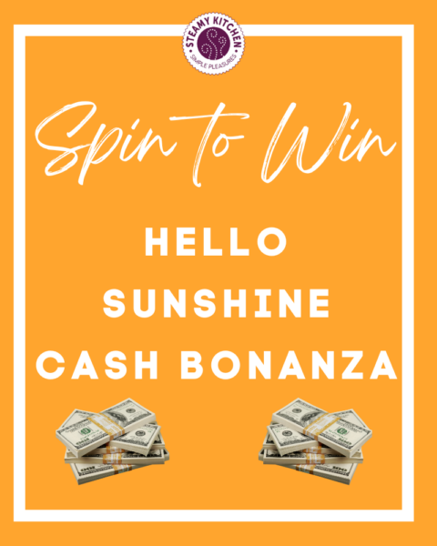 Hello Sunshine Cash Bonanza Instant Win • Steamy Kitchen Recipes