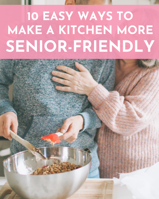 10 Easy Ways to Make a More Senior-Friendly Kitchen • Steamy Kitchen ...